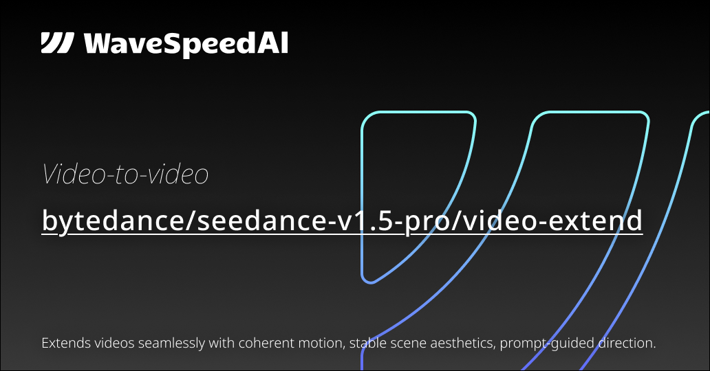 Seedance 1.5 Pro Video Extend | AI Video Extender | WaveSpeedAI