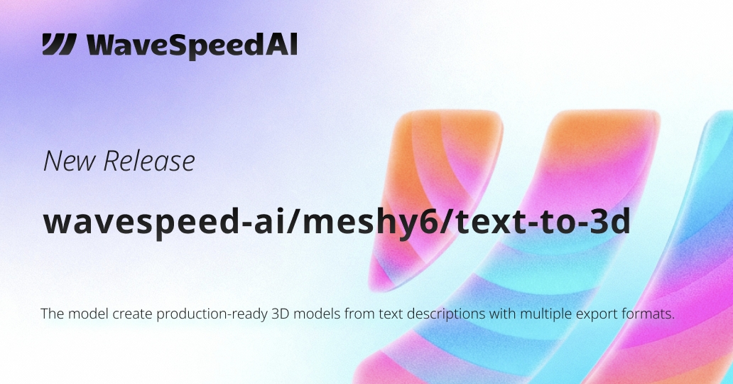 Meshy 6 | Text To 3D Model Generation With PBR Textures | WaveSpeedAI